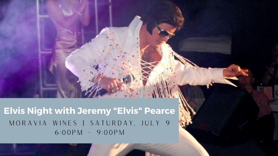 Moravia Wines | Jeremy "Elvis" Pearce | Sat, Jul 9th 6pm
