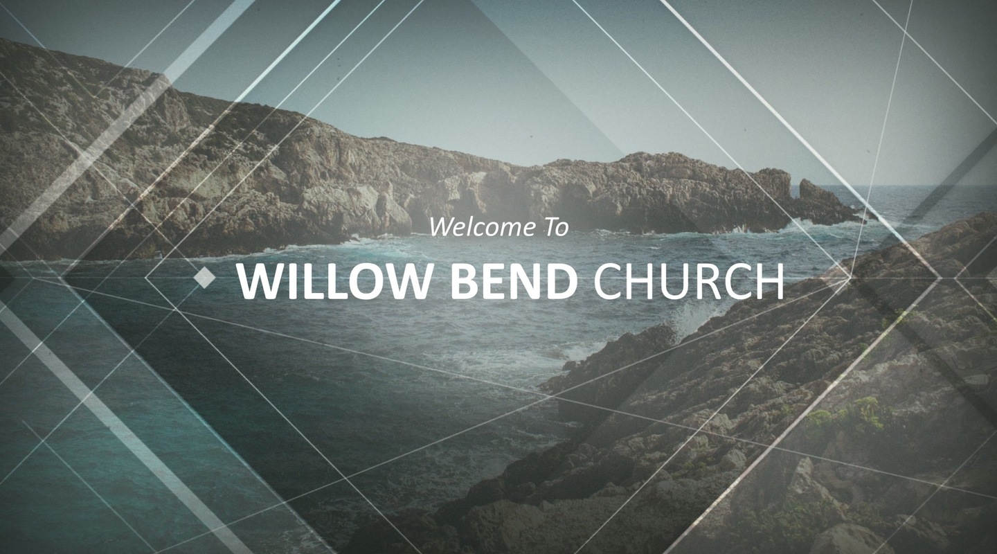 Willow Bend Church | Home
