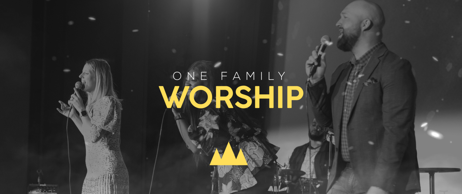 One Family Church | Worship