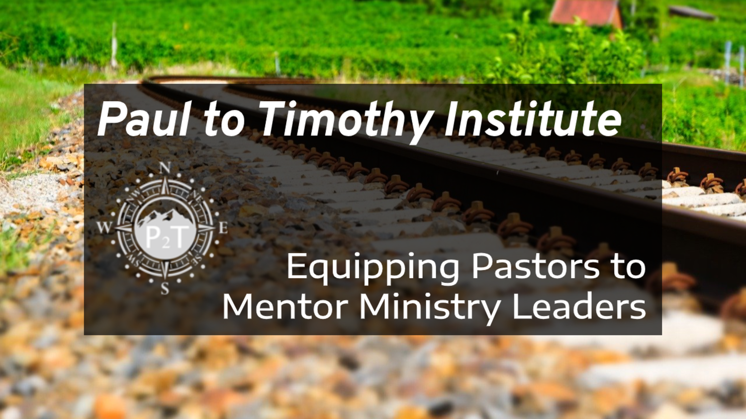 Paul to Timothy Institute | Home
