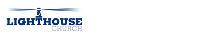 The Lighthouse Church | WELCOME