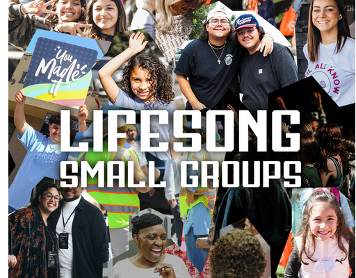 LifeSong Church | Small Groups