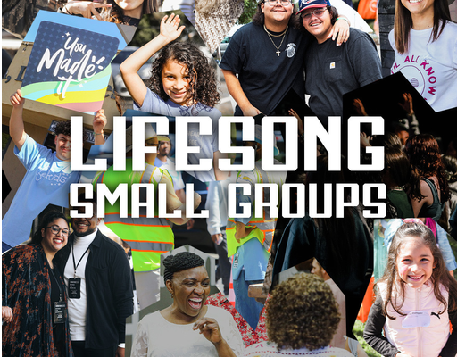 LifeSong Church | Small Groups
