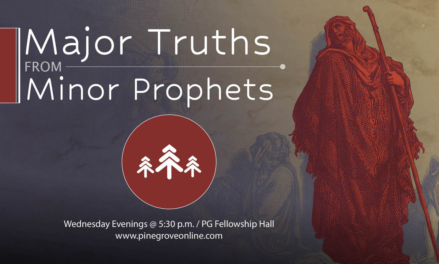 Pine Grove Baptist Church | Major Truths/Minor Prophets