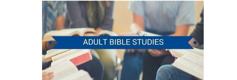 First Christian Church | Adult Bible Studies