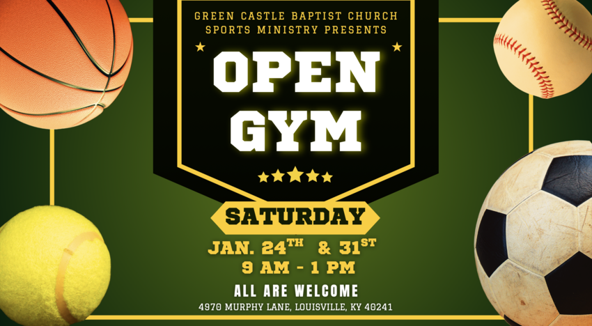 Green Castle Baptist Church | Open Gym | Sat, Jan 31st 9am - 1pm