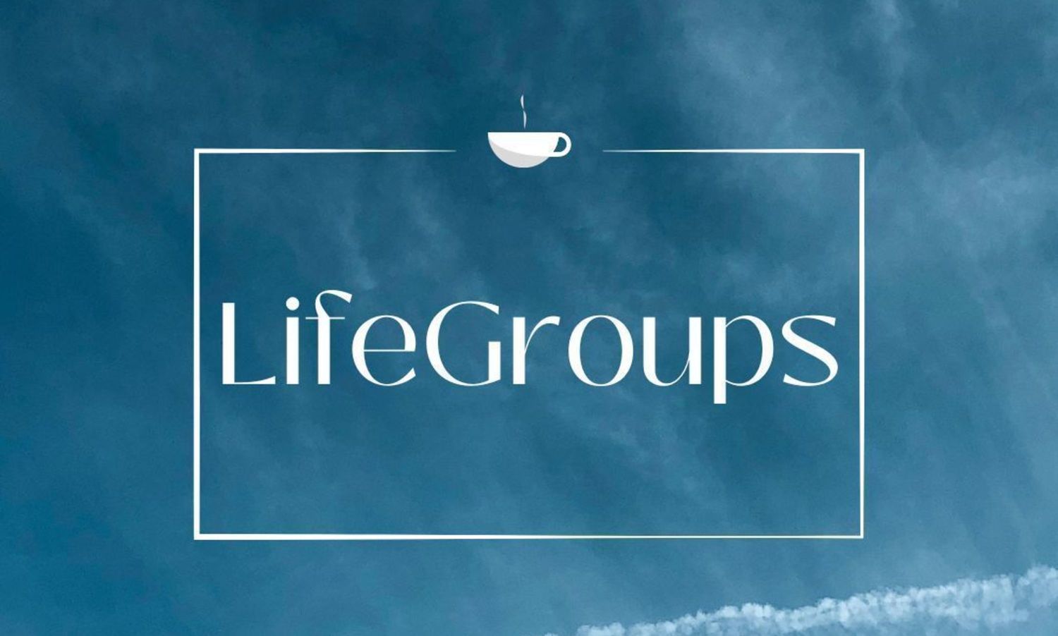 Connect Church | Life Groups