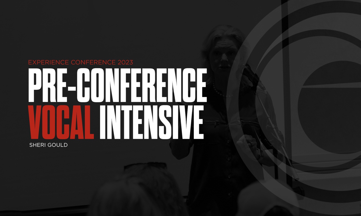 Experience Conference | VOCAL INTENSIVE