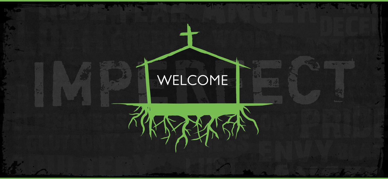 Imperfect Church | Welcome