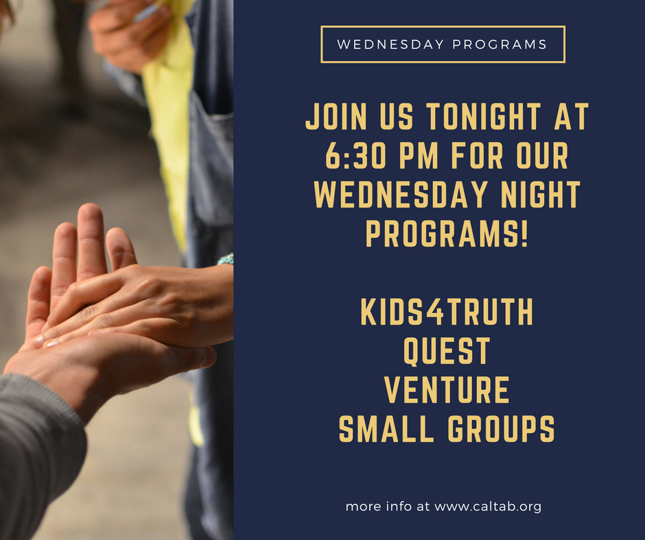 CalTab Church | Wednesday Evening Programs | Wed, Apr 18th 6:30pm