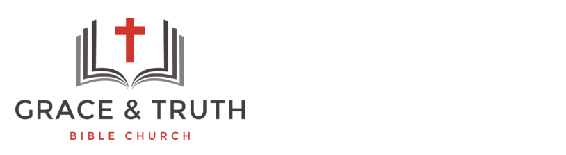 Grace & Truth Bible Church | Home