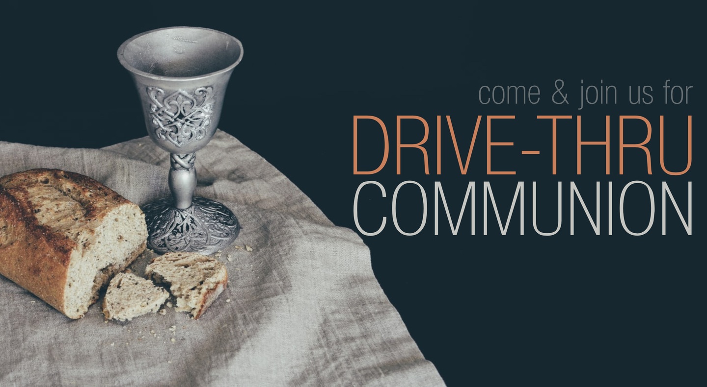 Central | Where You're Family | DRIVE-THRU COMMUNION