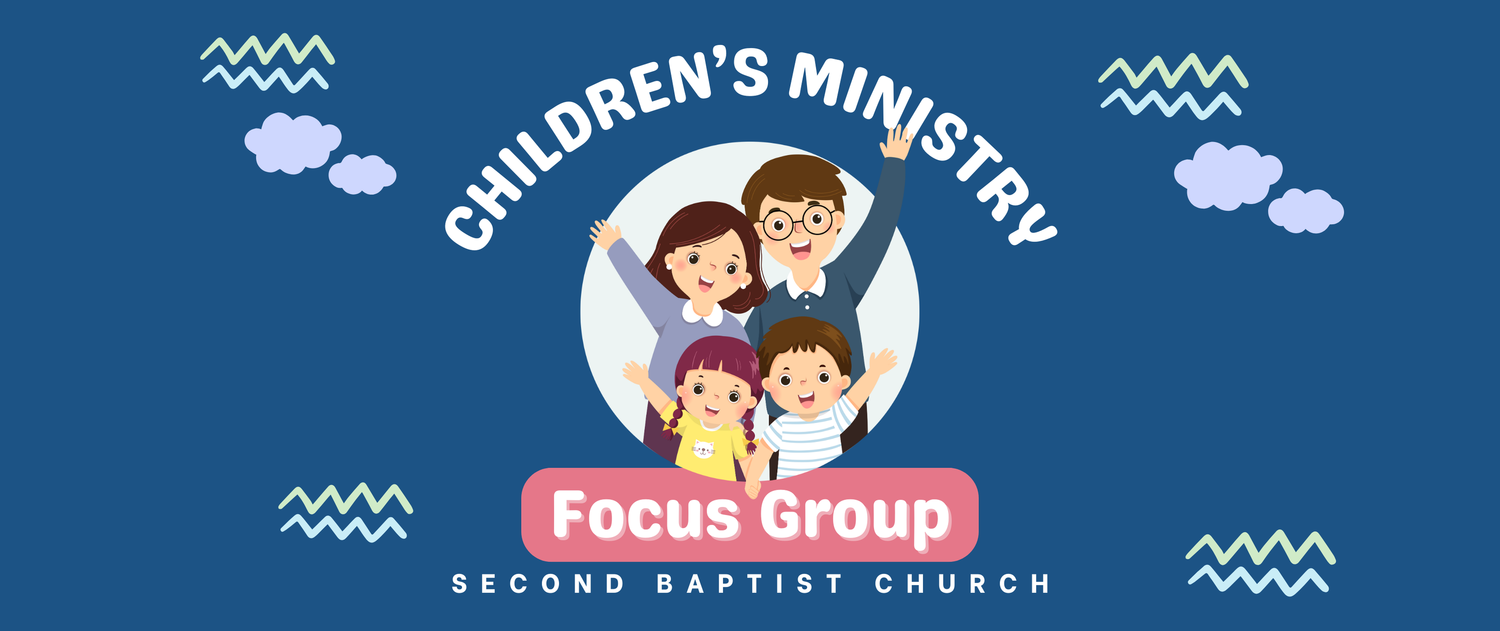 Second Baptist Church | Kids Ministry Focus Group
