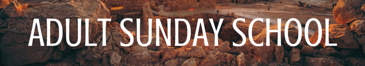 Living Hope Bible Church | Adult Sunday School