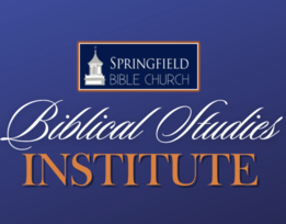 Springfield Bible Church | BIBLICAL STUDIES INSTITUTE