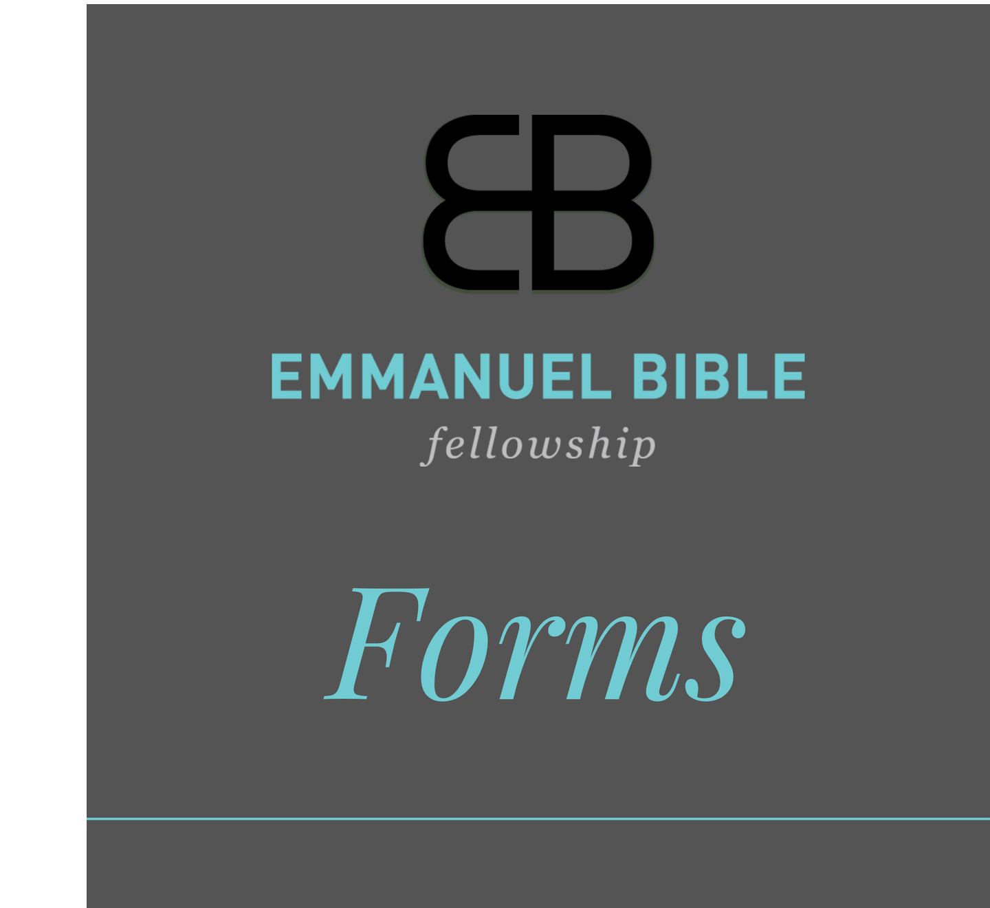 Emmanuel Bible Fellowship | FORMS