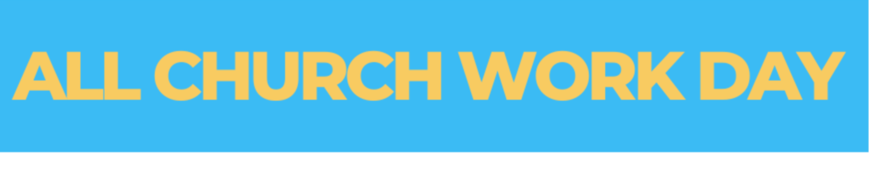 Cornerstone Church | ALL CHURCH WORK DAY