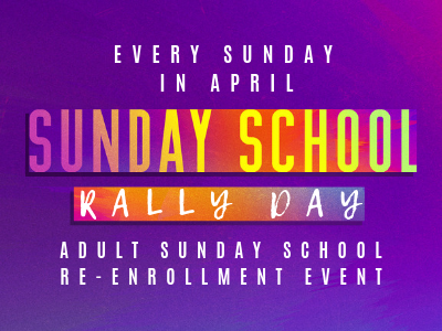 First Baptist Church of Centre | Sunday School Rally Day | Sun, Apr