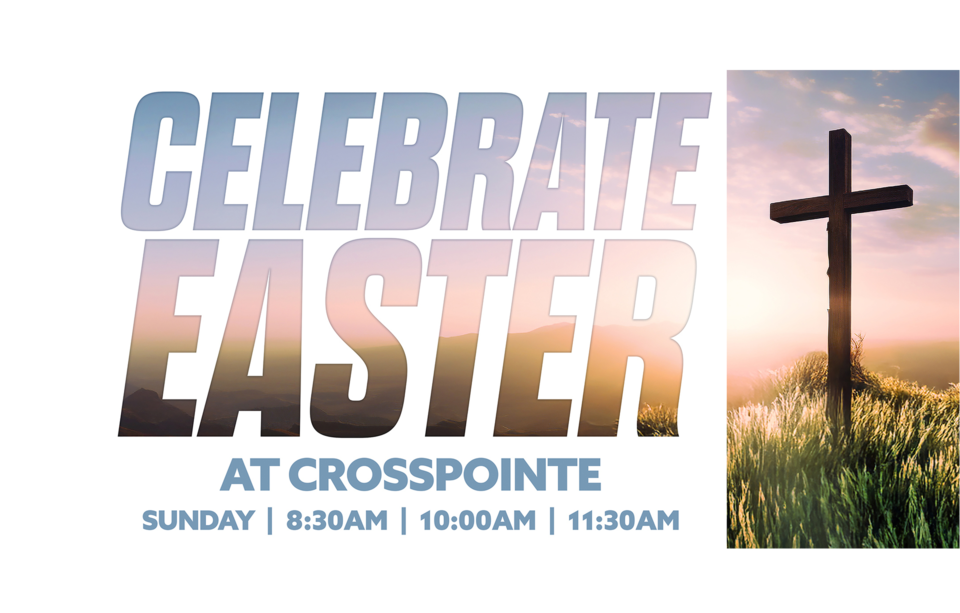 Crosspointe | Easter