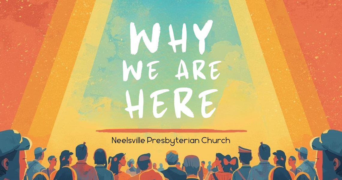 Neelsville Presbyterian Church | Our Core Convictions