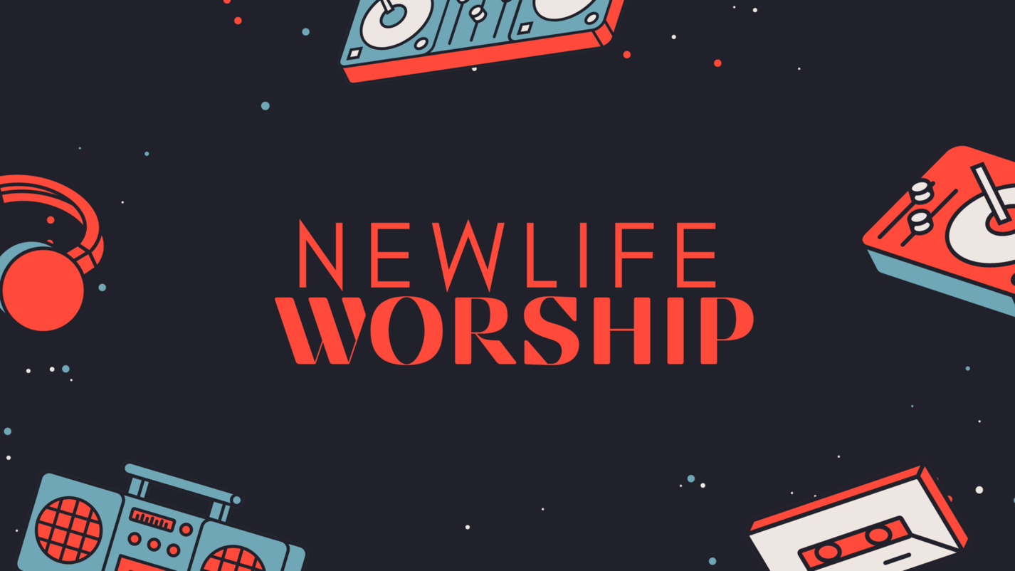 NewLife Community Church | Worship