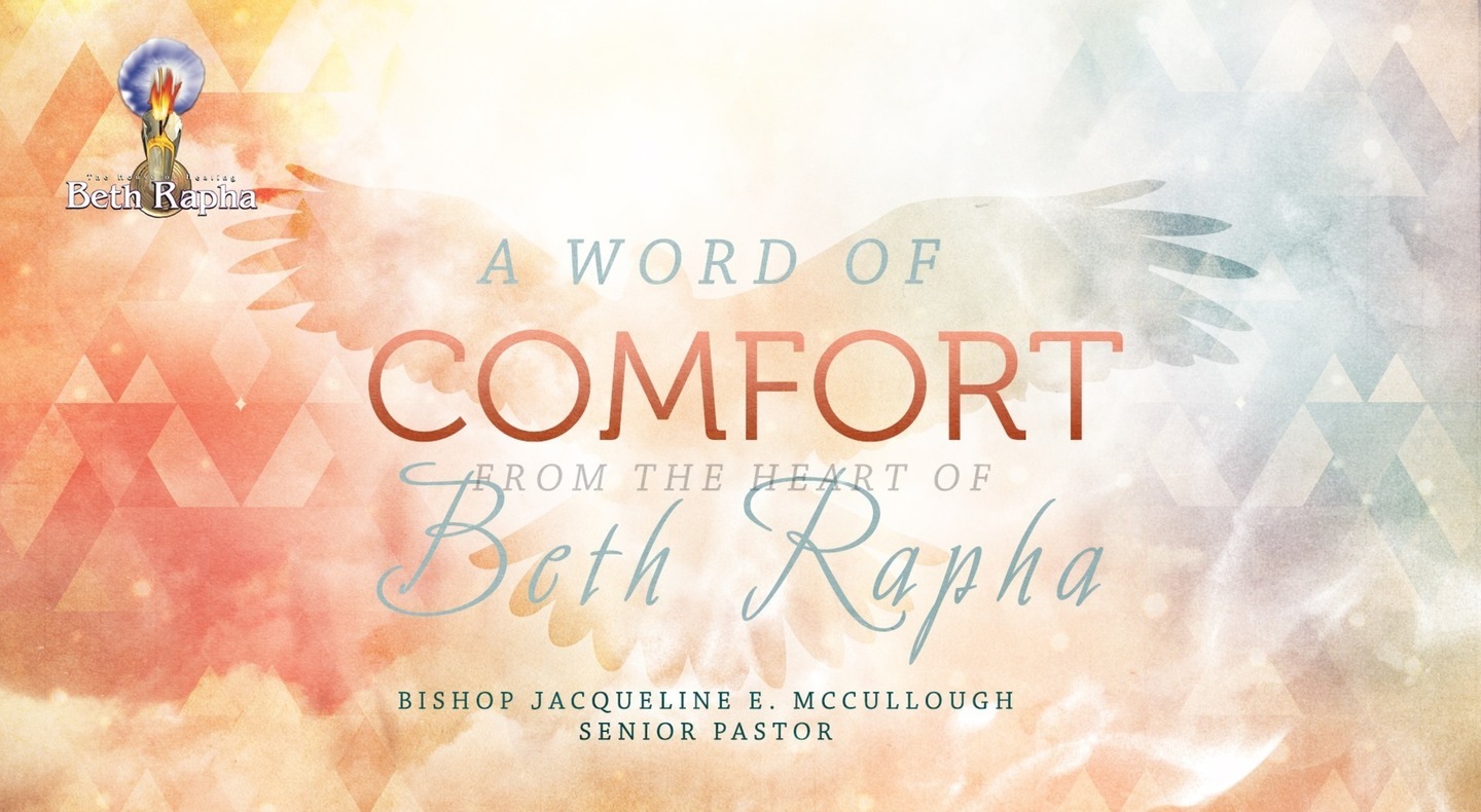 Beth Rapha - Bishop Jacqueline E. McCullough | A Word of Comfort