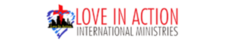 Love in Action International Ministries | Who We Are