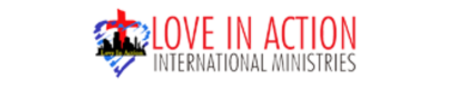 Love in Action International Ministries | Who We Are