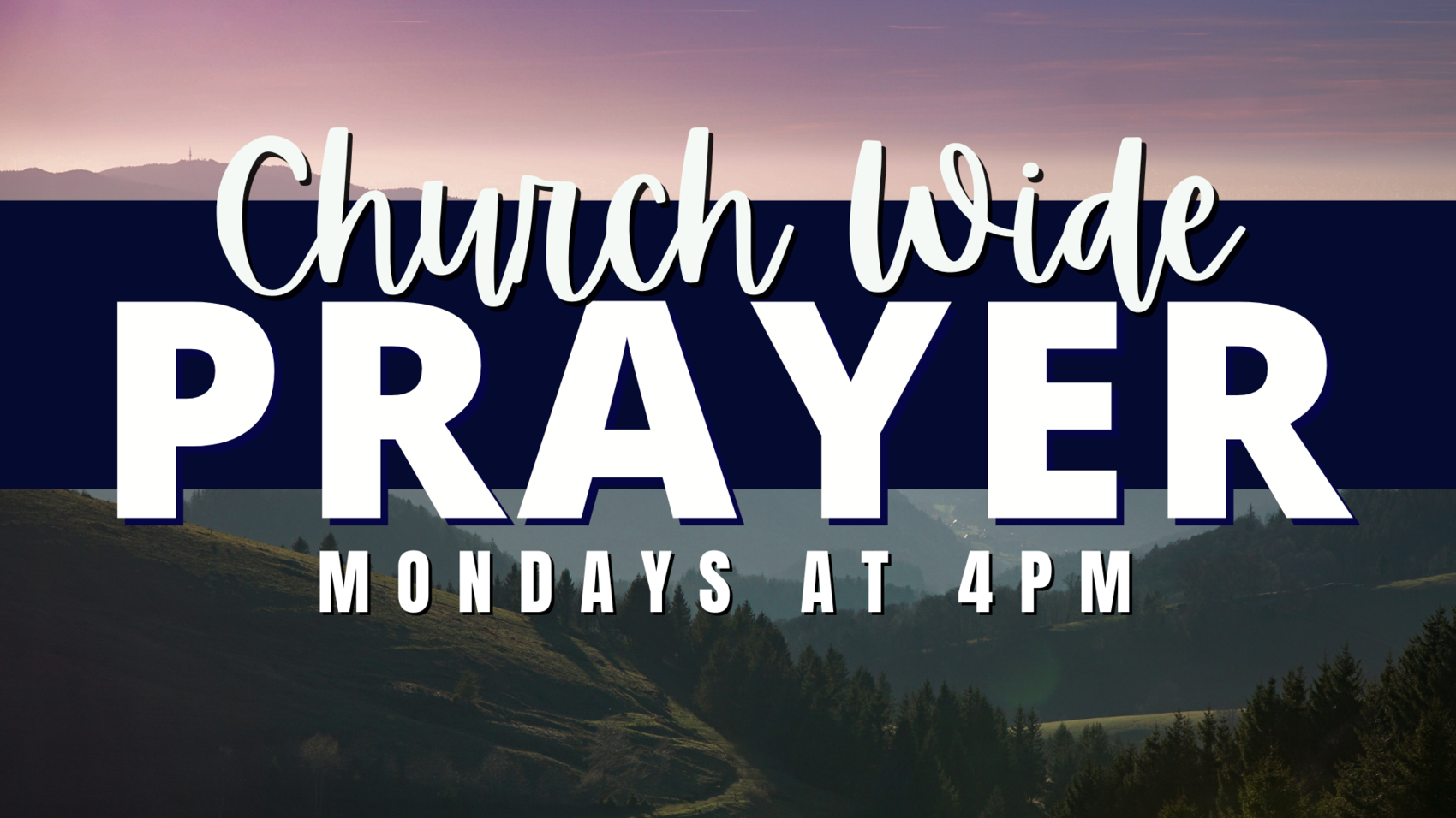 Pineview Church | Church Wide Prayer | Mon, May 5th 4pm - 5pm