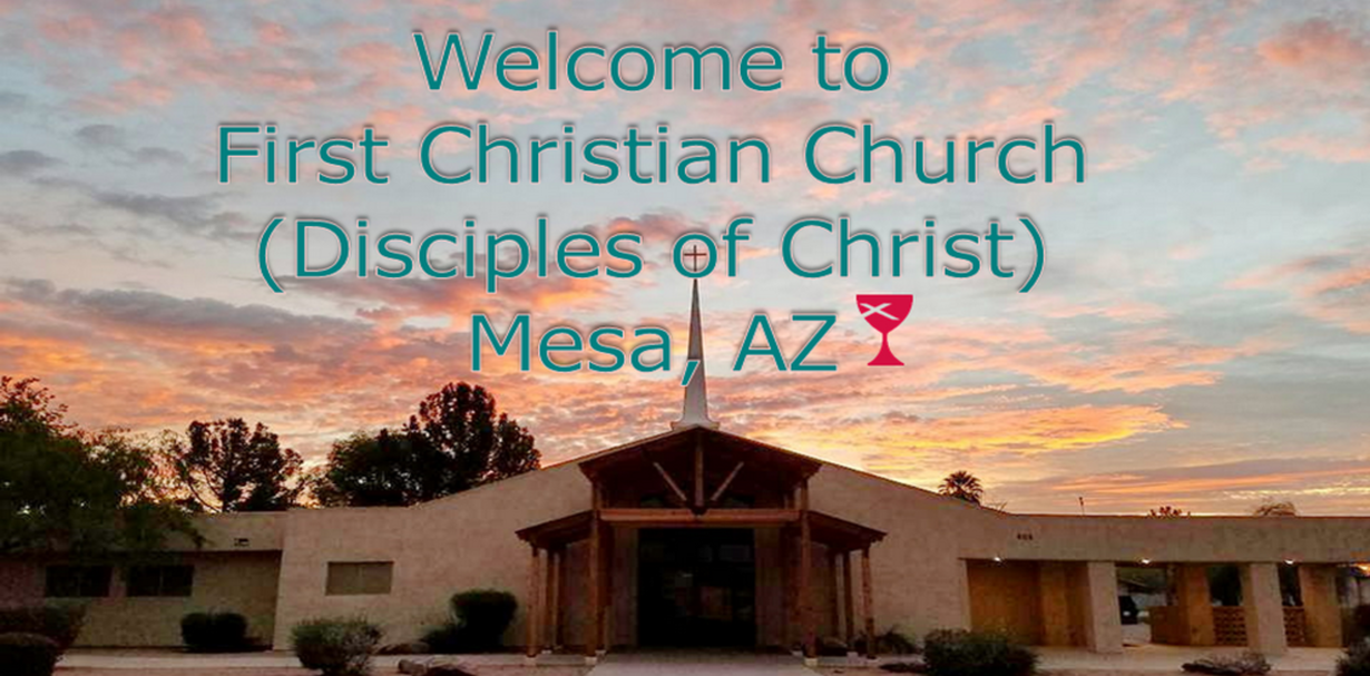 First Christian Church (Disciples of Christ), Mesa, Arizona | Home