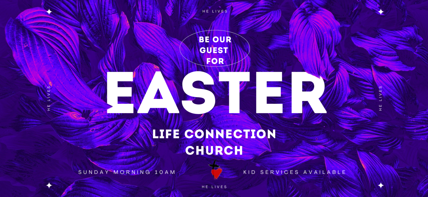 Life Connection Church | Easter