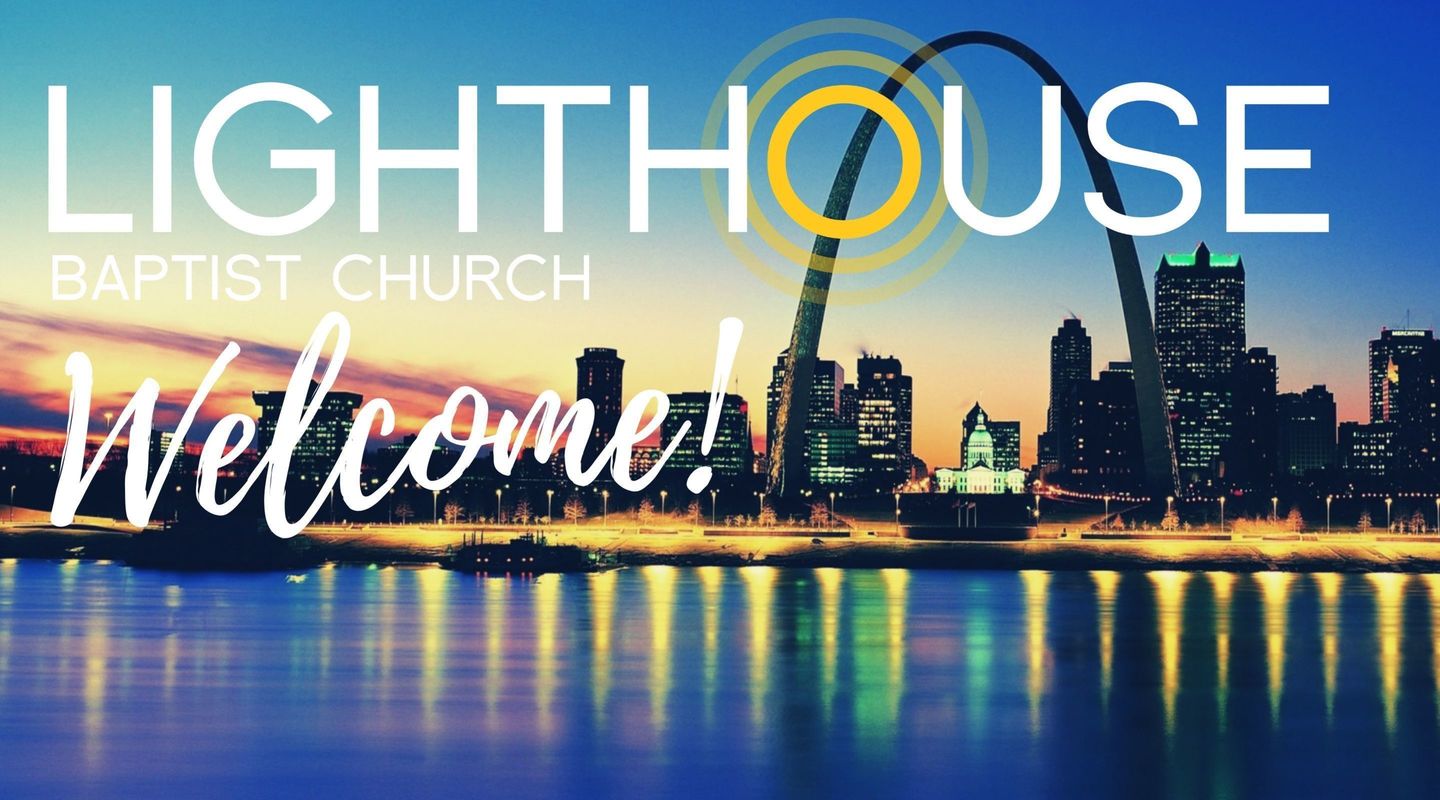 Lighthouse Baptist Church | WELCOME