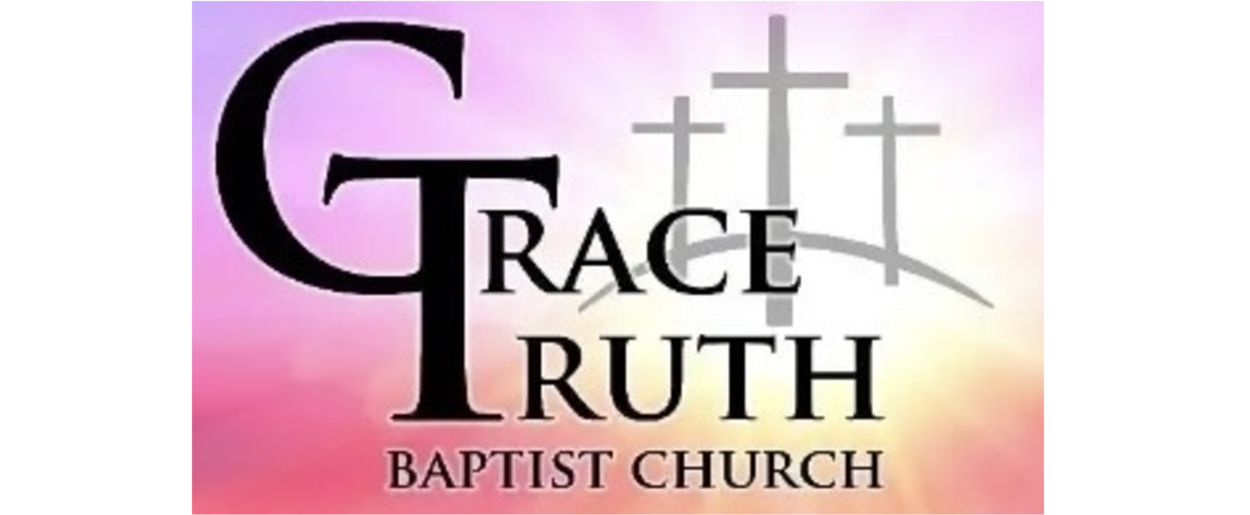 Grace Truth Baptist Church | Hello