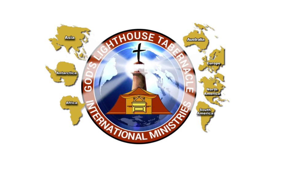 GOD'S LIGHTHOUSE TABERNACLE INTERNATIONAL MINISTRIES | WELCOME