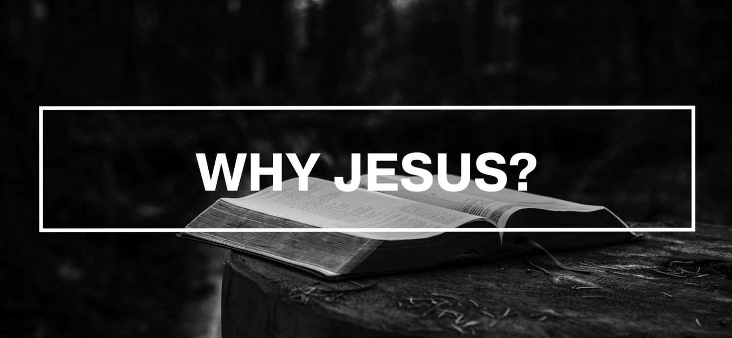 Faith Assembly Imperial | Why Jesus?