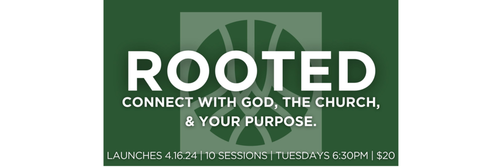 Legacy Church | Rooted