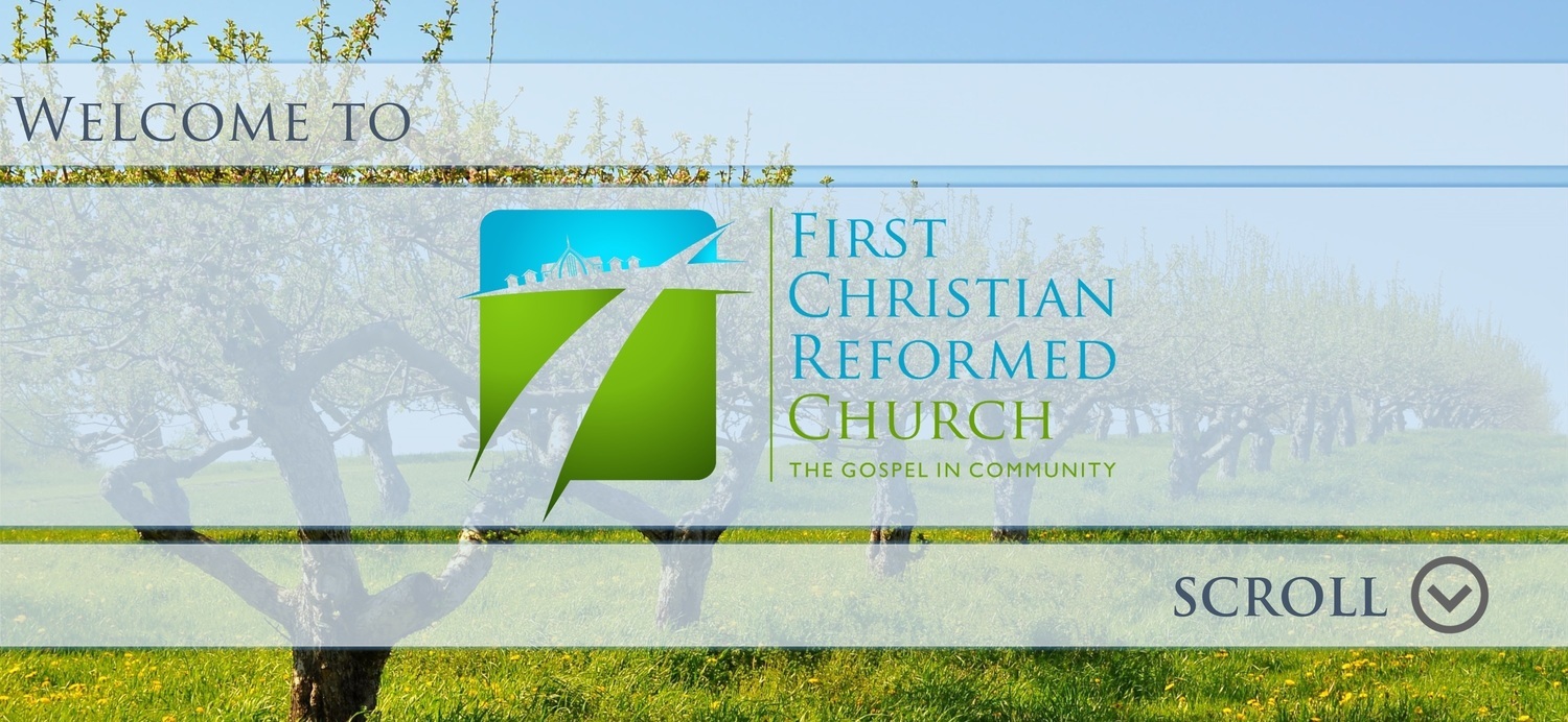 First Christian Reformed Church | Start Here