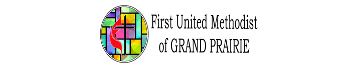 First United Methodist Church Grand Prairie | Welcome