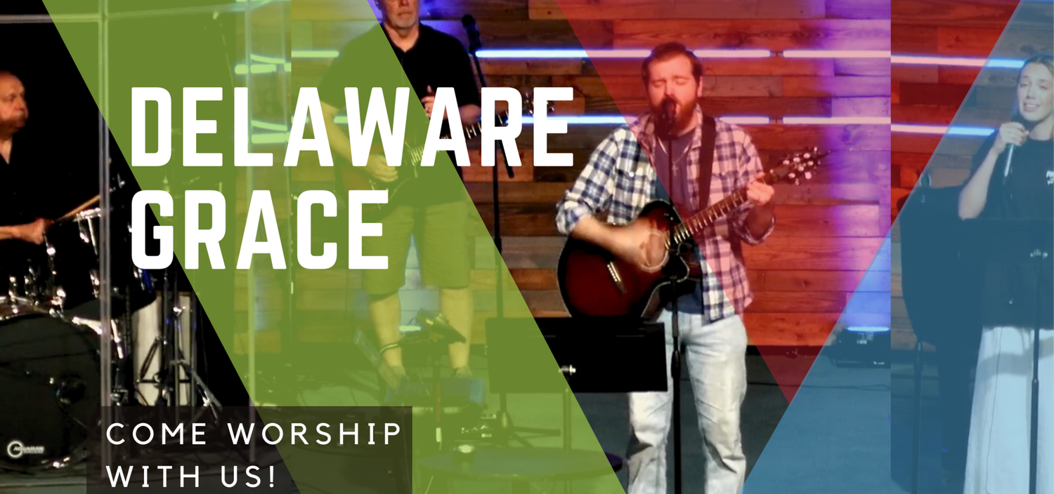 Delaware Grace Church | Welcome