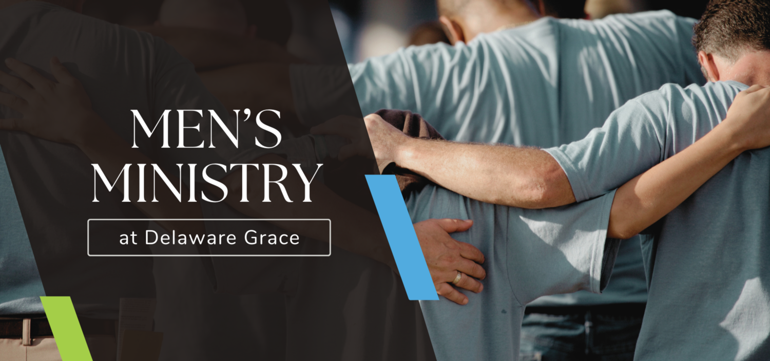Delaware Grace Church | Men's Ministry