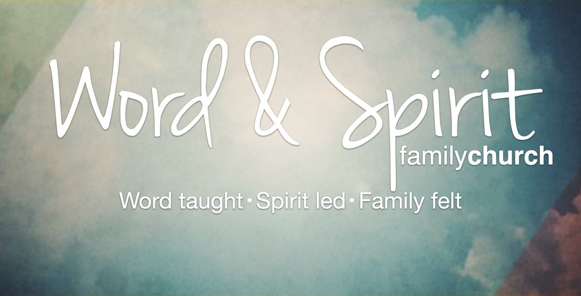 Word & Spirit Family Church | Home