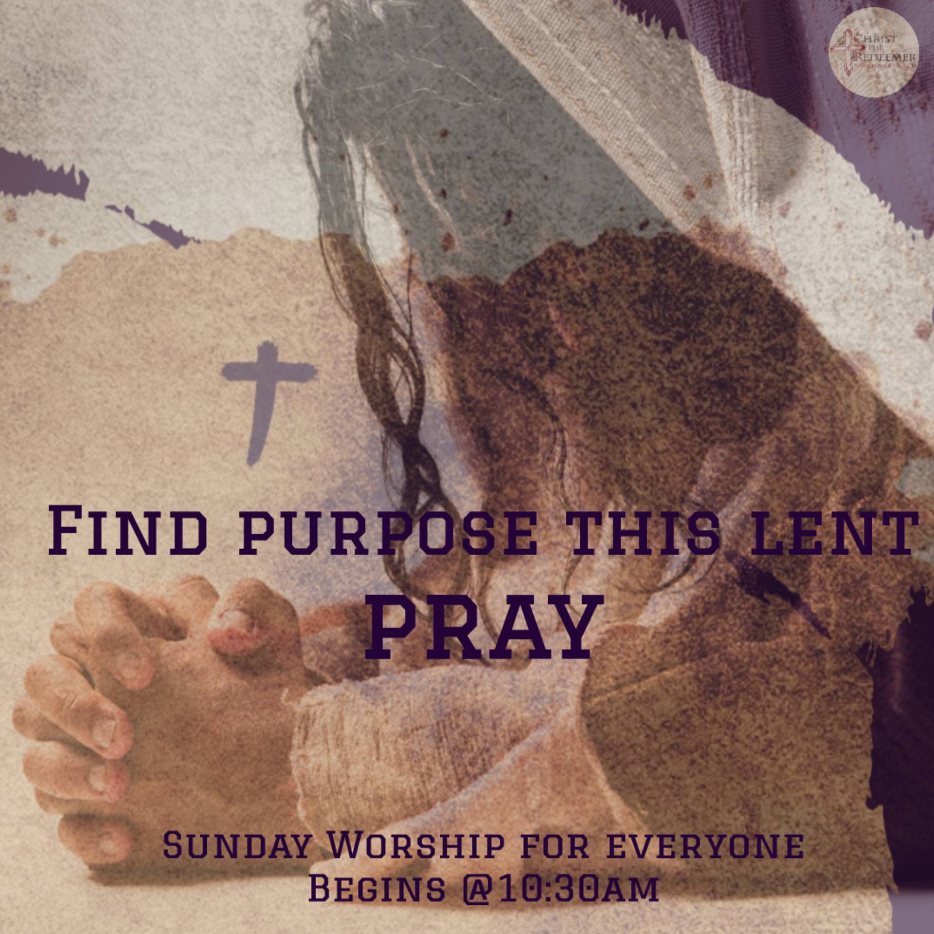 Christ the Redeemer Anglican Church | Lent: Pray Fast Give