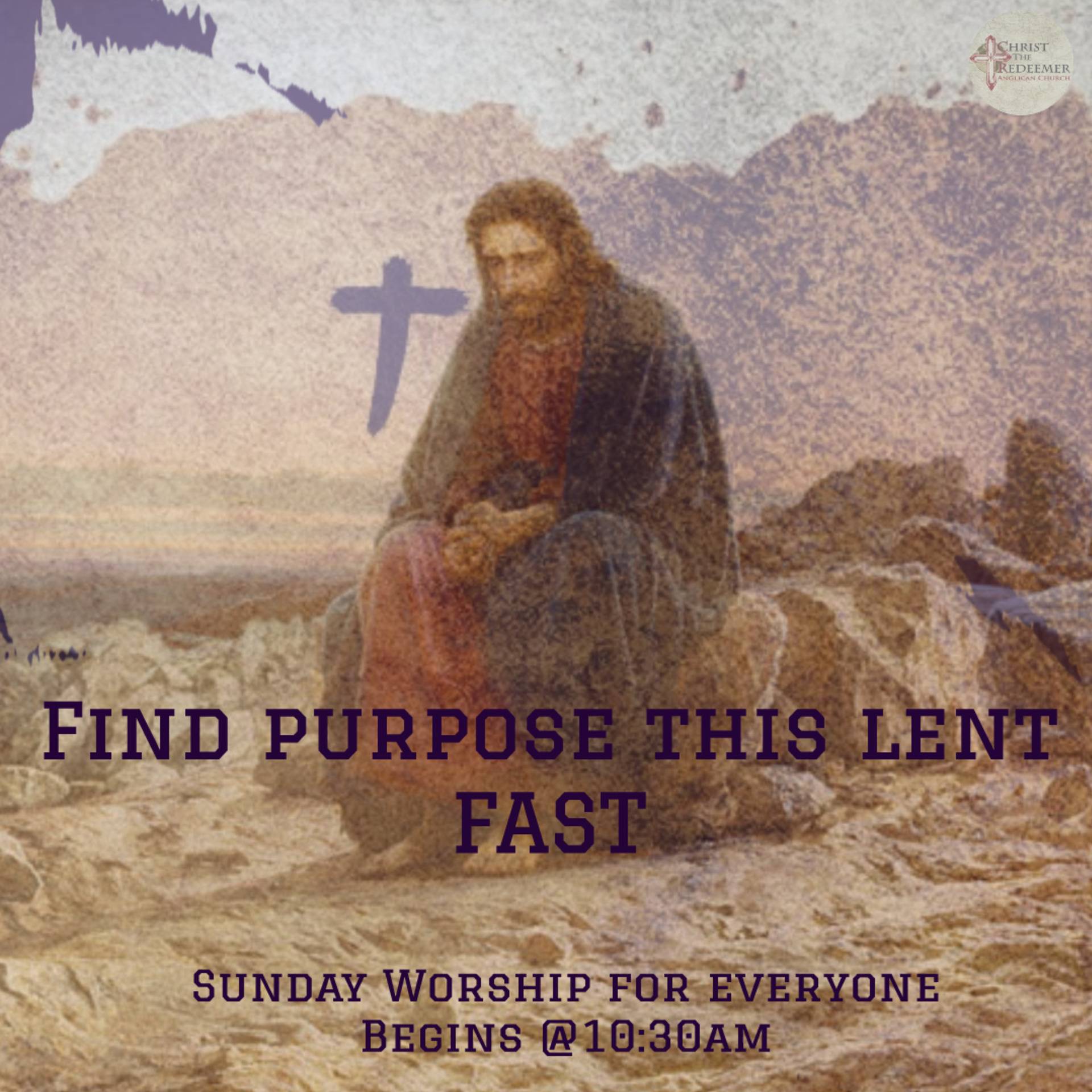 Christ the Redeemer Anglican Church | Lent: Pray Fast Give