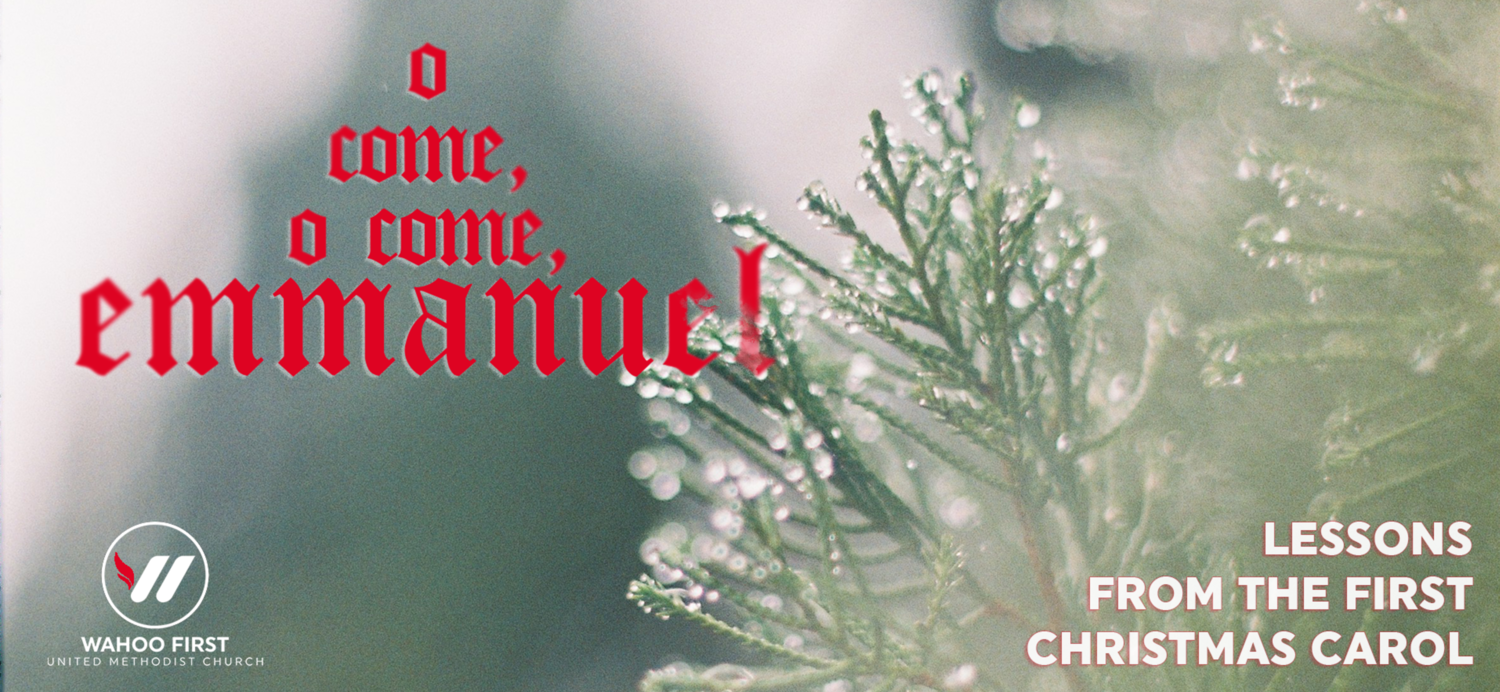 Wahoo First UMC | O Come Emmanuel Series