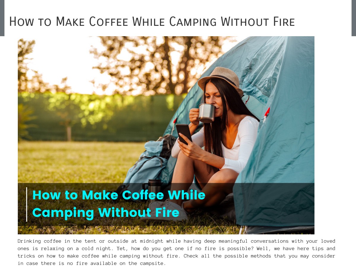 How to Make Coffee While Camping Without Fire