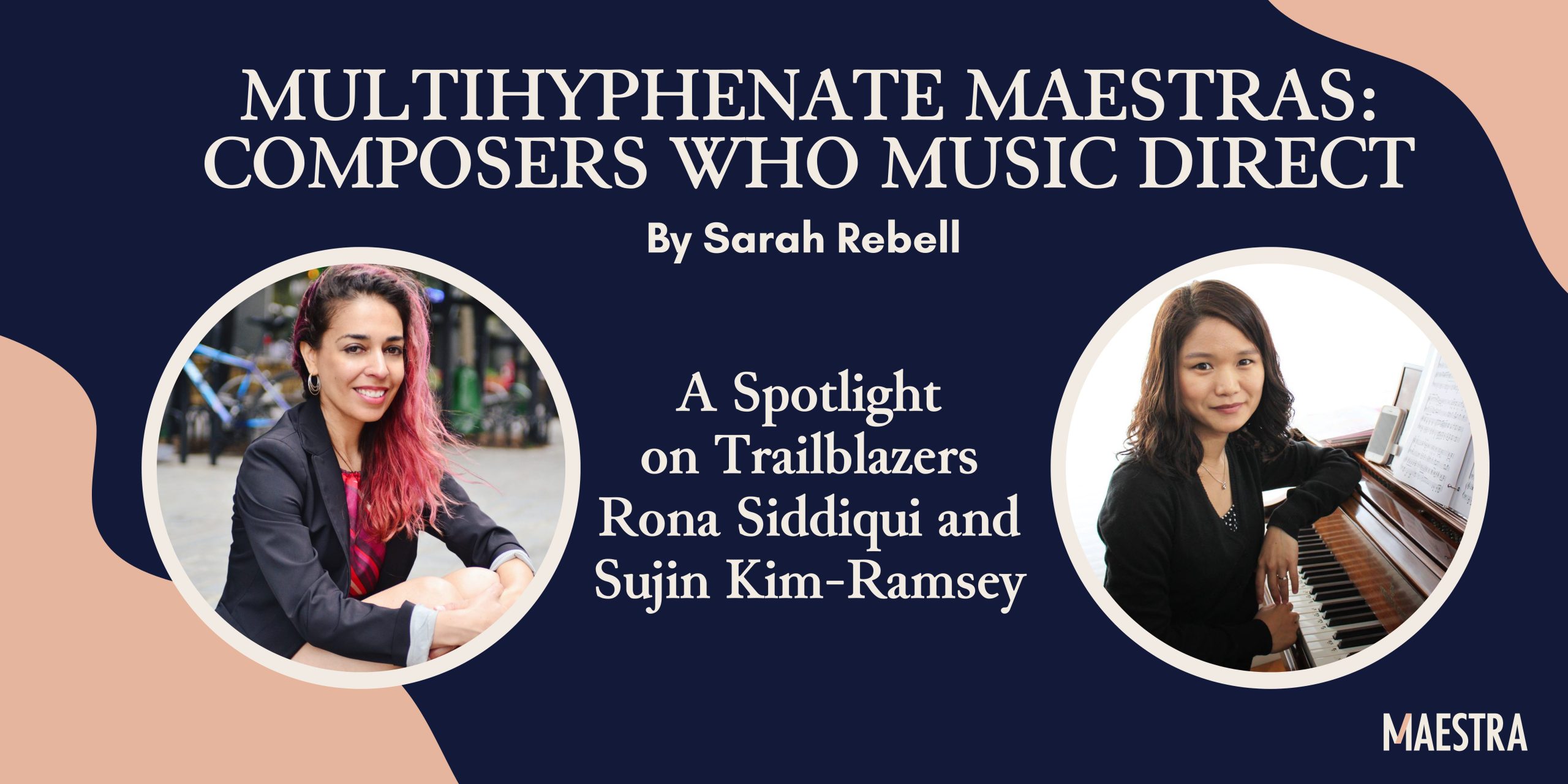 Multihyphenate Maestras: Composers Who Music Direct • Maestra