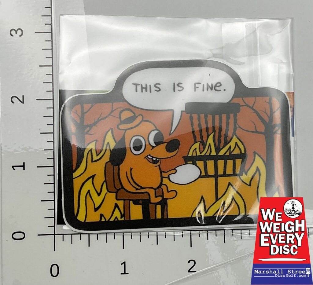This Is Fine Sticker • Marshall Street Disc Golf