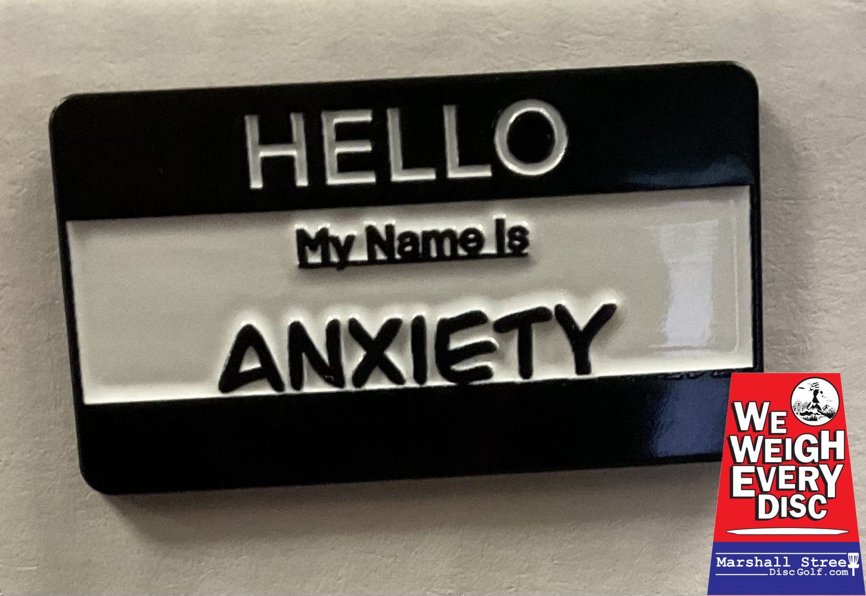 Hello My name is Anxiety, Pins by Festi Daze • Marshall Street Disc Golf