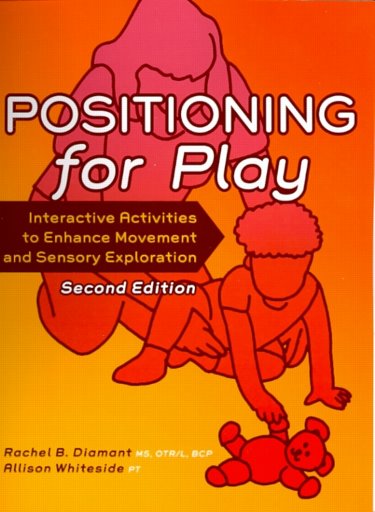 Campus Store : Positioning for Play: Interactive Activities to Enhance Movement and Sensory ...