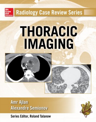Matthews MUSC Bookstore : Radiology Case Review Series: Thoracic Imaging
